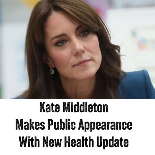 Kate Middleton Steps Out Publicly, Shares Health Update During Cancer ...